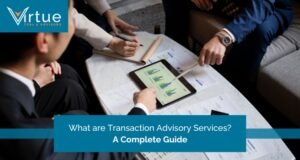 What are Transaction Advisory Services? — A Complete Guide