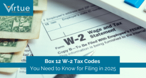 Box 12 W-2 Tax Codes Guide 2025: What You Need to Know