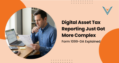IRS Form 1099-DA Now in Effect: Crypto Tax Rules Explained